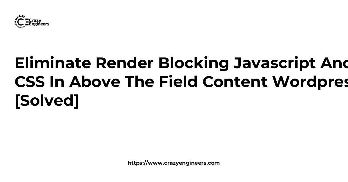 Eliminate Render Blocking Javascript And CSS In Above The Field Content Wordpress [Solved ...